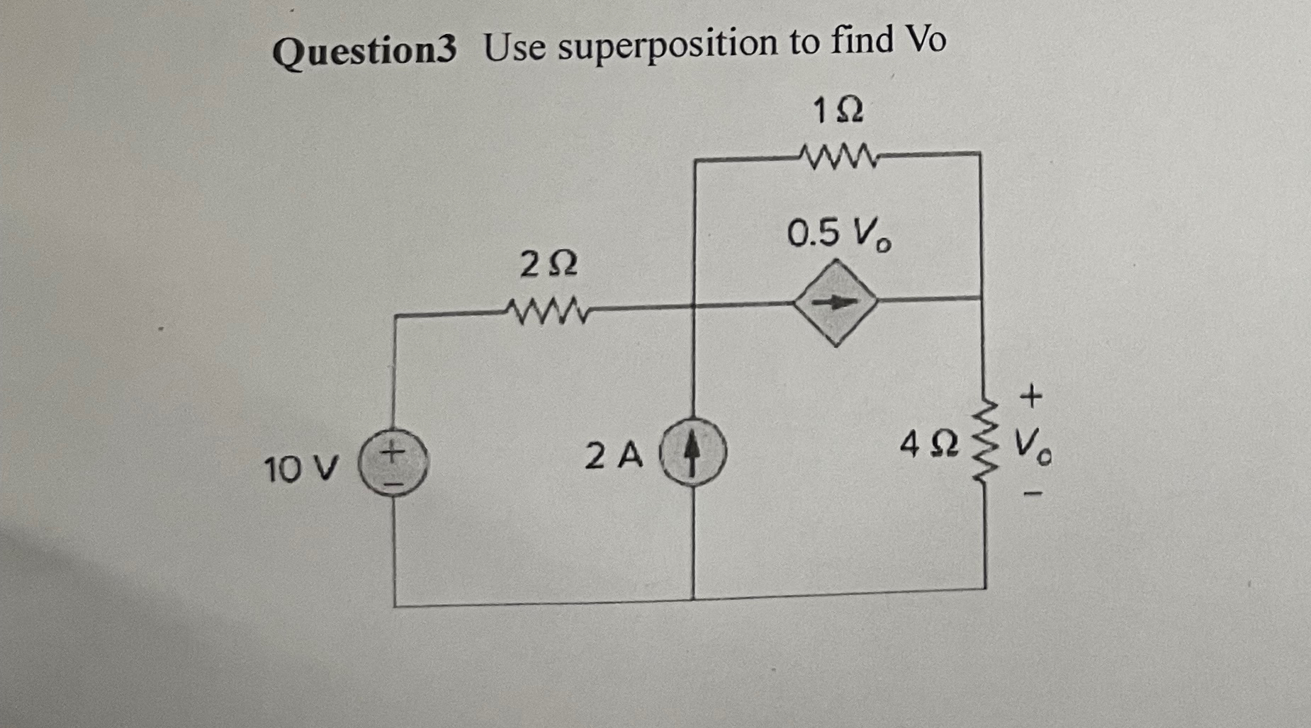 Solved Question3 ﻿Use superposition to find Vo | Chegg.com