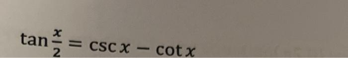 Solved tan2x=cscx−cotx | Chegg.com