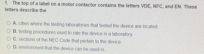 Solved 1. The top of a label on a motor contactor contains | Chegg.com