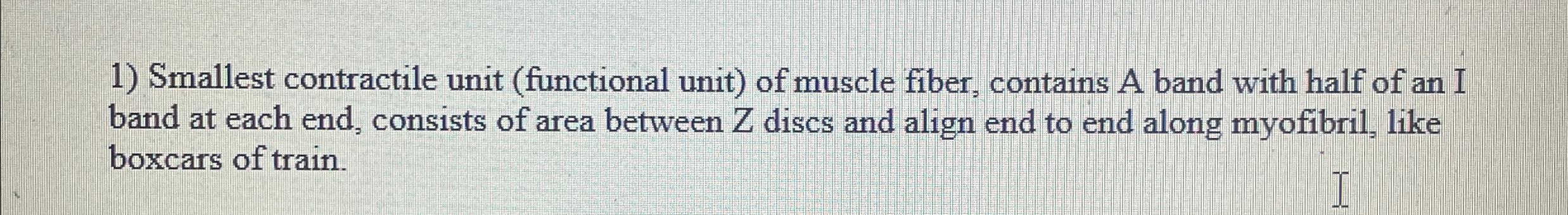 Solved Smallest contractile unit (functional unit) ﻿of | Chegg.com