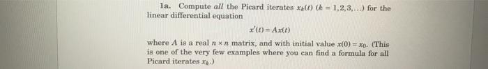 Solved la. Compute all the Picard iterates (1) ( = | Chegg.com