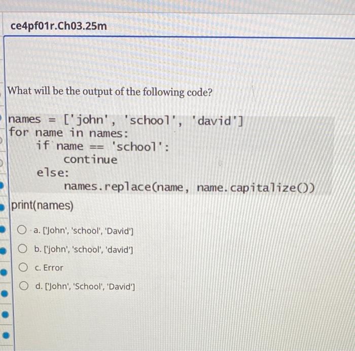 Solved ce4pfo1r.Ch03.25m What will be the output of the | Chegg.com