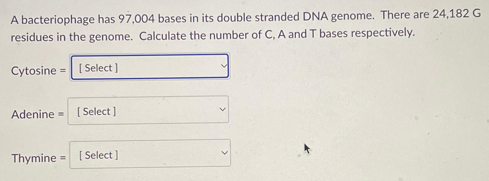 Solved A bacteriophage has 97,004 ﻿bases in its double | Chegg.com