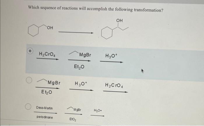Solved Which sequence of reactions will accomplish the | Chegg.com