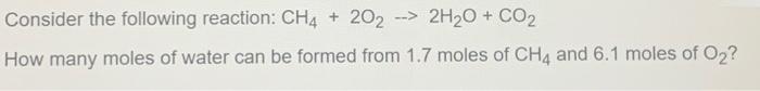 Solved Consider the following reaction: CH4 + 202 --> 2H2O + | Chegg.com