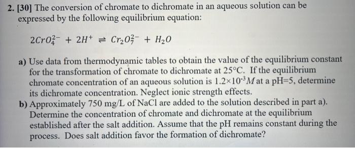 Solved 2. [30] The conversion of chromate to dichromate in | Chegg.com