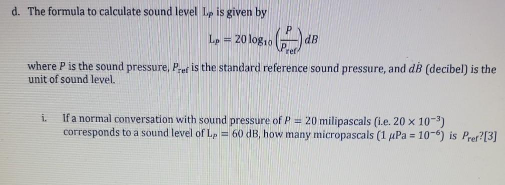 Solved d. The formula to calculate sound level Lp is given | Chegg.com
