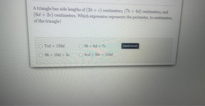 Solved A triangle has side lengths of (2b+c) centimeters, | Chegg.com