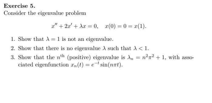 Solved Exercise 5. Consider the eigenvalue problem | Chegg.com