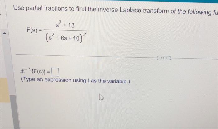 Solved Use partial fractions to find the inverse Laplace | Chegg.com