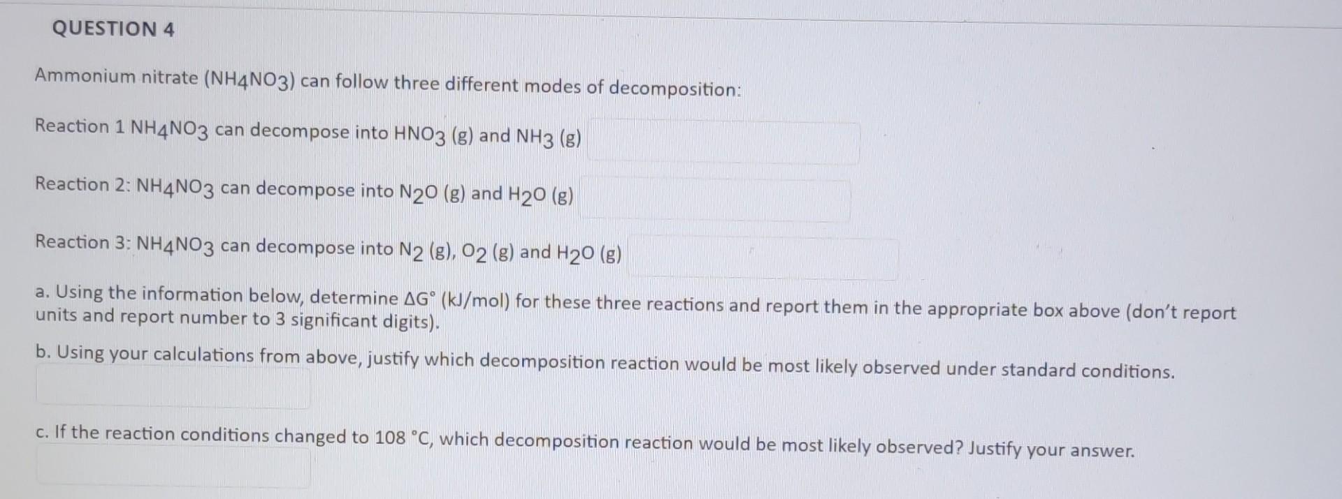 Solved QUESTION 4 Ammonium nitrate (NH4NO3) can follow three | Chegg.com