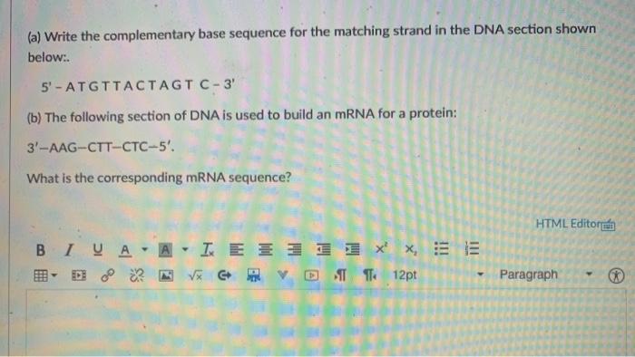 Solved (a) Write the complementary base sequence for the | Chegg.com