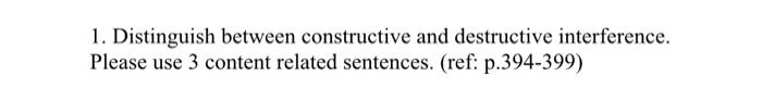 Solved 1. Distinguish between constructive and destructive | Chegg.com