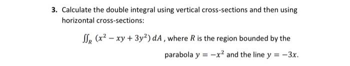 Solved 3. Calculate the double integral using vertical | Chegg.com