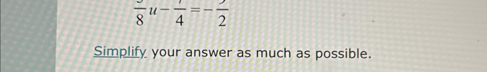 Solved 18u-14=-12Simplify your answer as much as possible. | Chegg.com