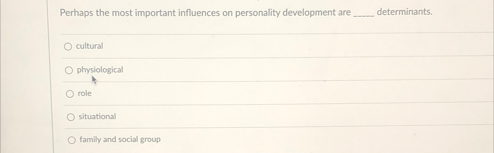 Solved Perhaps the most important influences on personality | Chegg.com