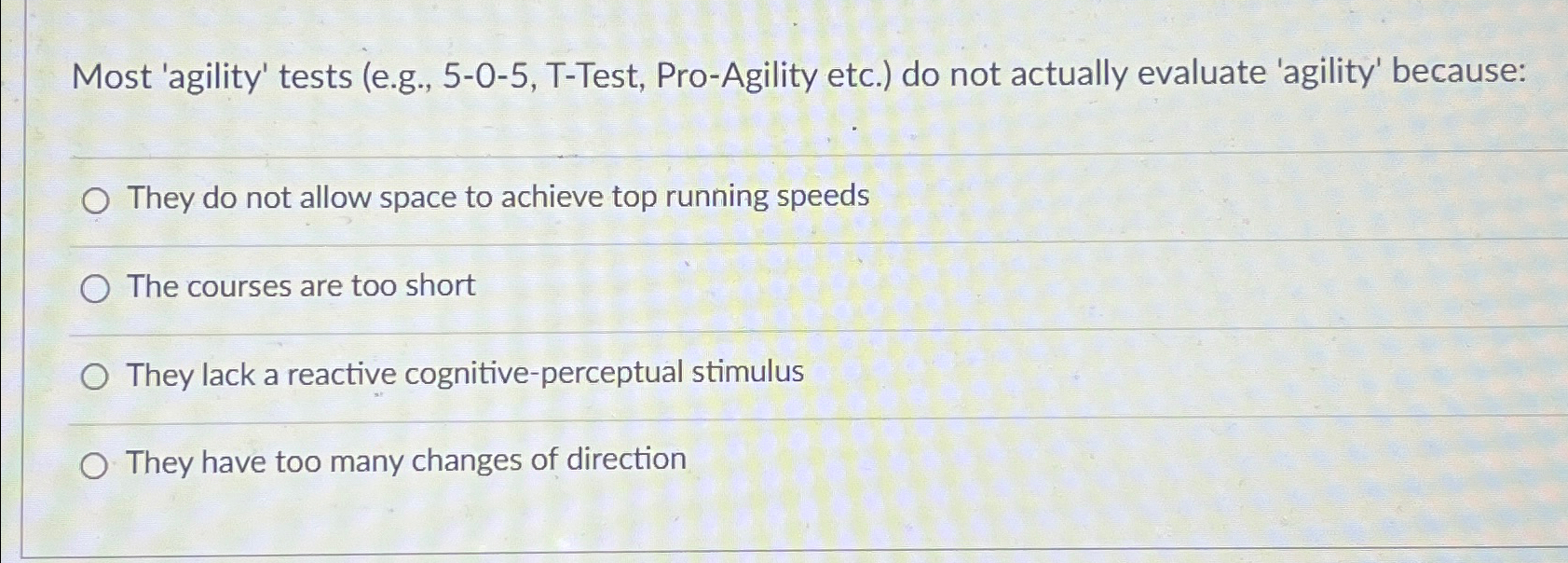 Solved Most 'agility' tests (e.g., 5-0-5, ﻿T-Test, | Chegg.com