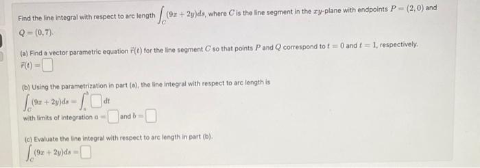 Solved Find the line integral with respect to arc length | Chegg.com