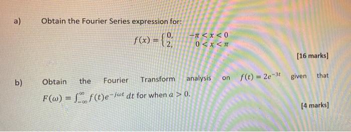 Solved a) Obtain the Fourier Series expression for: 0, ) | Chegg.com