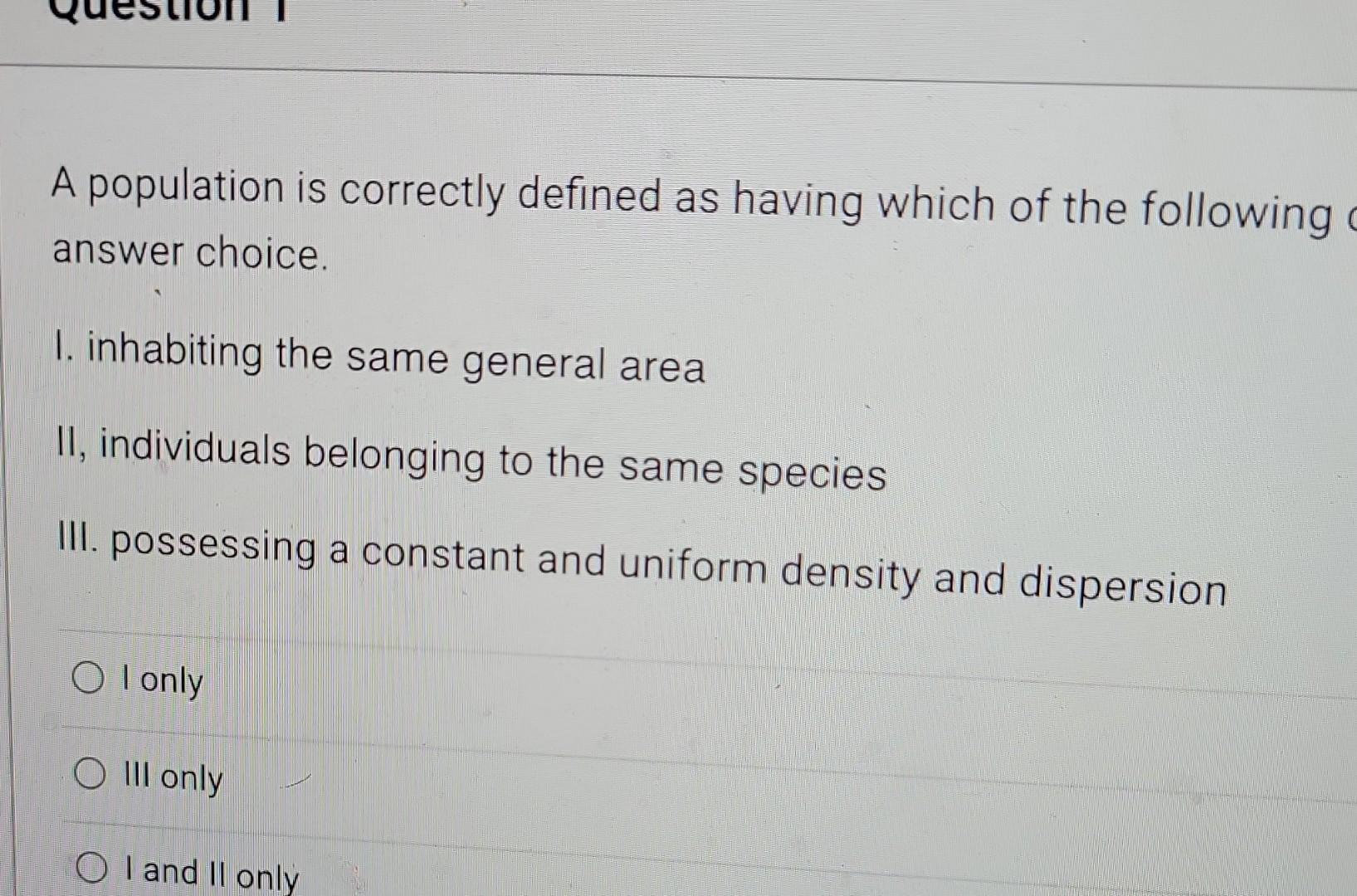 Solved A population is correctly defined as having which of | Chegg.com