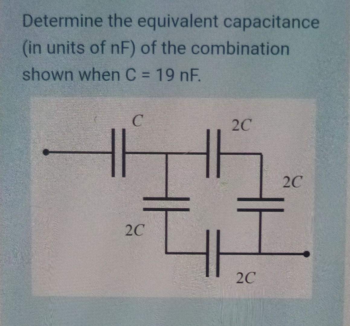 Solved Determine the equivalent capacitance (in units of nF) | Chegg.com
