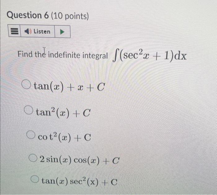 Solved the indefinite integral ∫(sec2x+1)dx | Chegg.com