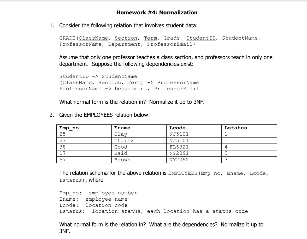 Solved Homework #4: NormalizationConsider the following | Chegg.com