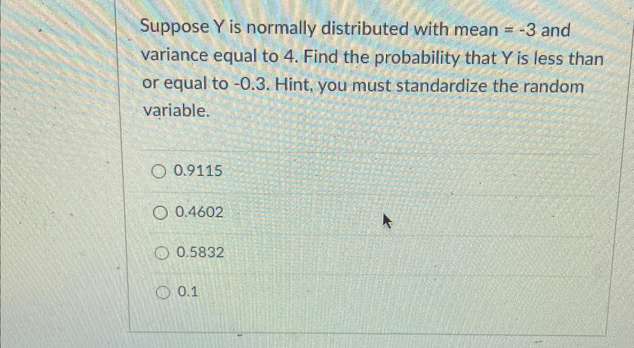 Solved Suppose Y ﻿is normally distributed with mean =-3 ﻿and | Chegg.com