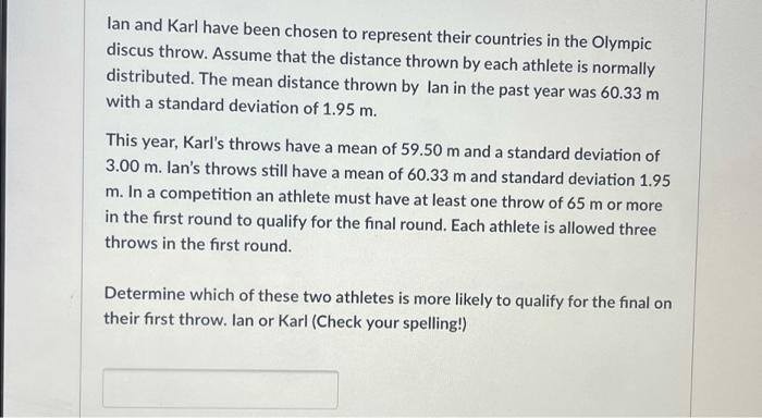 Solved lan and Karl have been chosen to represent their | Chegg.com