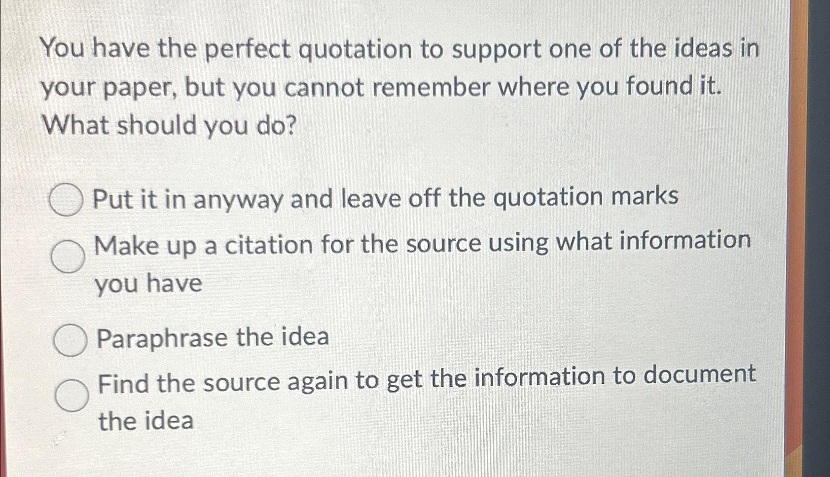 Solved You have the perfect quotation to support one of the | Chegg.com