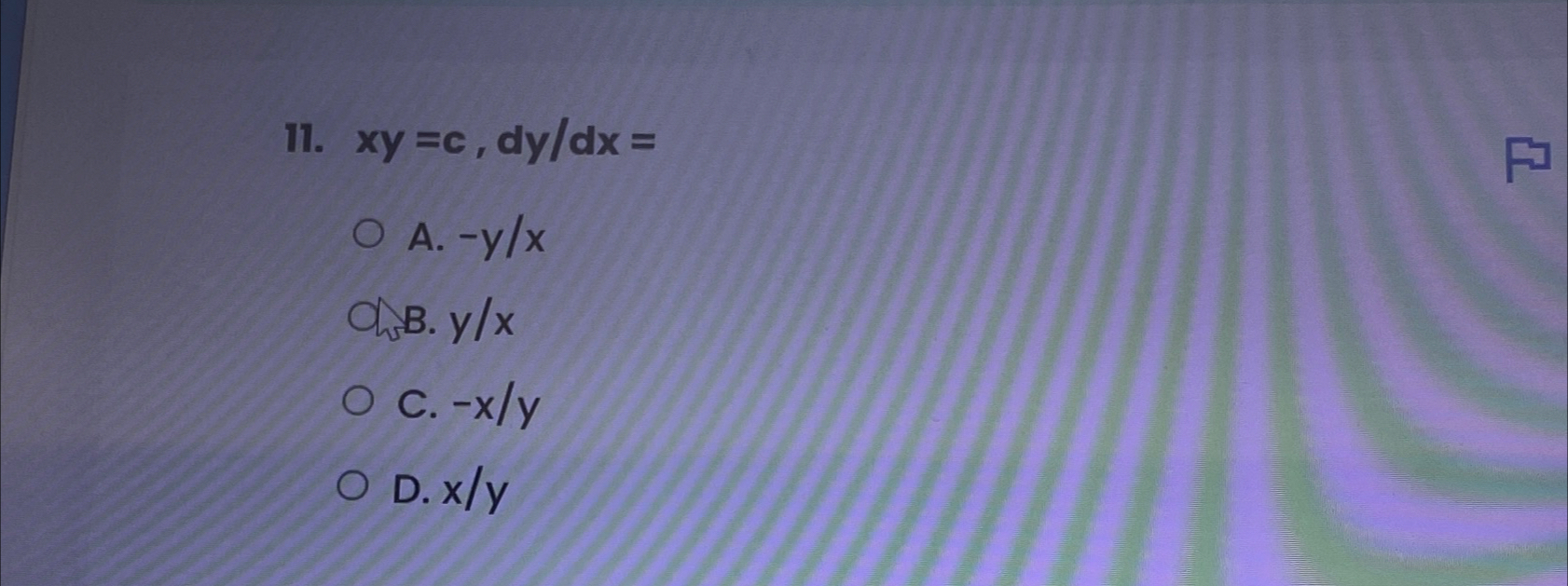 Solved xy=c,dydx=A. -yxB. yxC. -xyD. xy | Chegg.com
