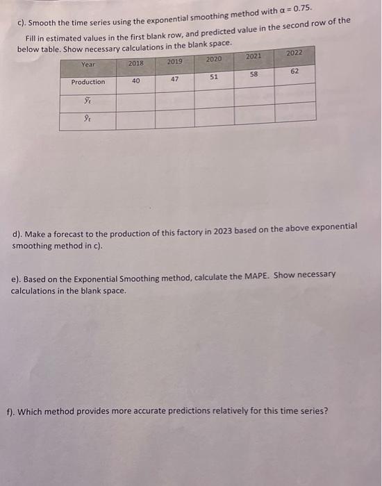 Solved c). Smooth the time series using the exponential | Chegg.com
