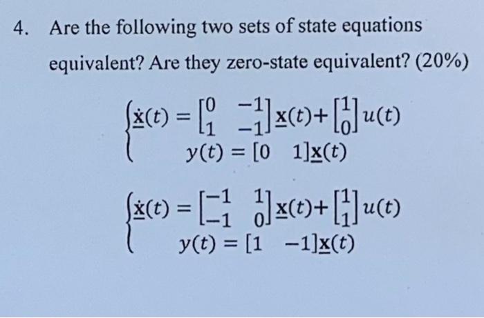 Solved 4. Are the following two sets of state equations | Chegg.com
