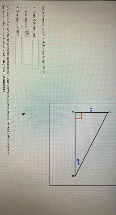 Solved 15 270 If angle B measures 27 and AC has length 15, | Chegg.com
