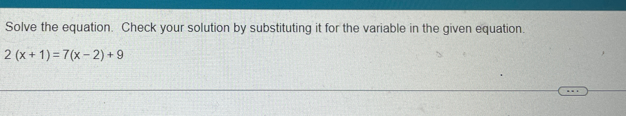 Solved Solve the equation. Check your solution by | Chegg.com