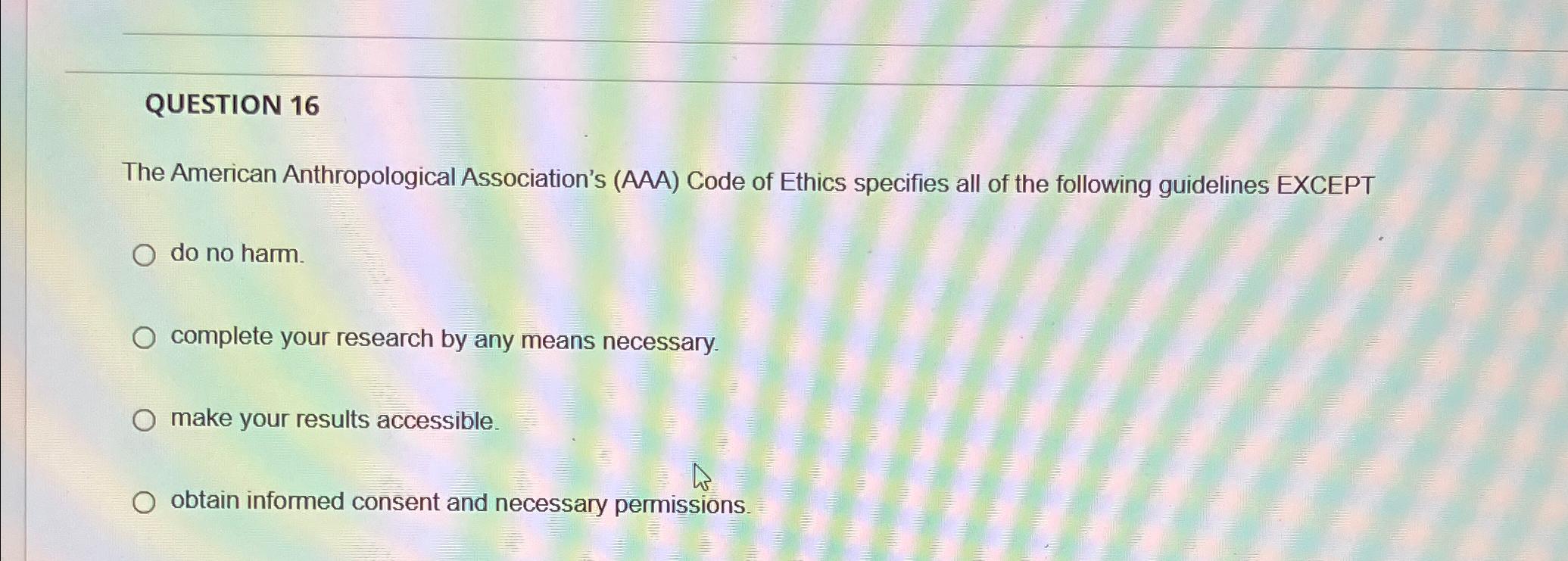 Solved QUESTION 16The American Anthropological Association's | Chegg.com