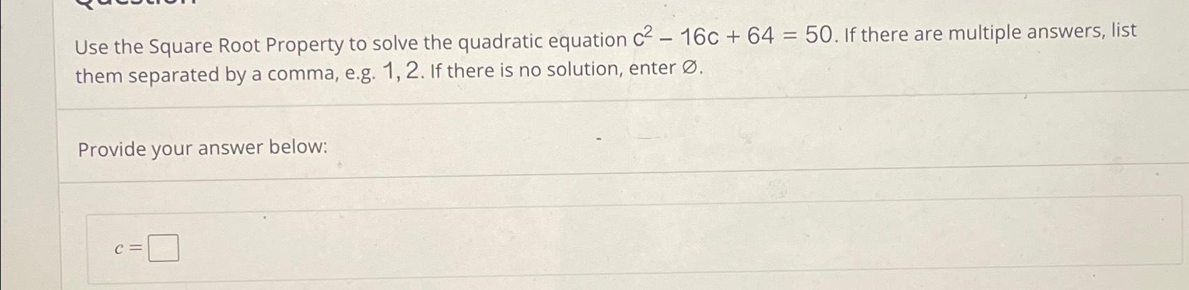 Use the Square Root Property to solve the quadratic | Chegg.com