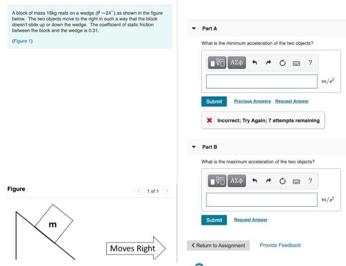 Solved A block of mass 16kg rests on a wedge (0 =24) as | Chegg.com
