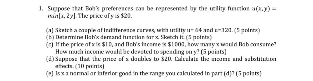 Solved Suppose that Bob's preferences can be represented by | Chegg.com
