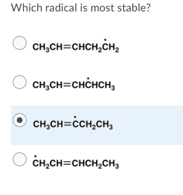 Solved Which radical is most stable? CH2CH=CHCH2CH2 O | Chegg.com