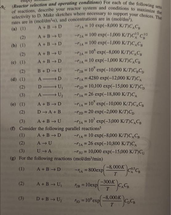 Solved (Reactor selection and operating conditions) For each | Chegg.com