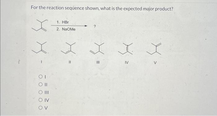 Solved For the reaction sequence shown, what is the expected | Chegg.com