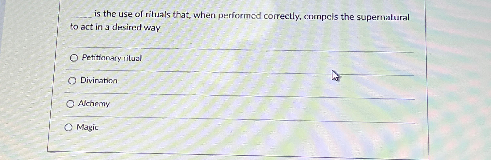 Solved is the use of rituals that, when performed correctly, | Chegg.com