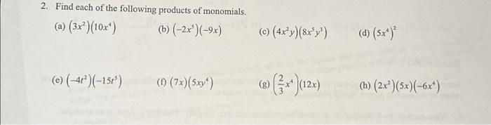 Solved 2. Find each of the following products of monomials. | Chegg.com