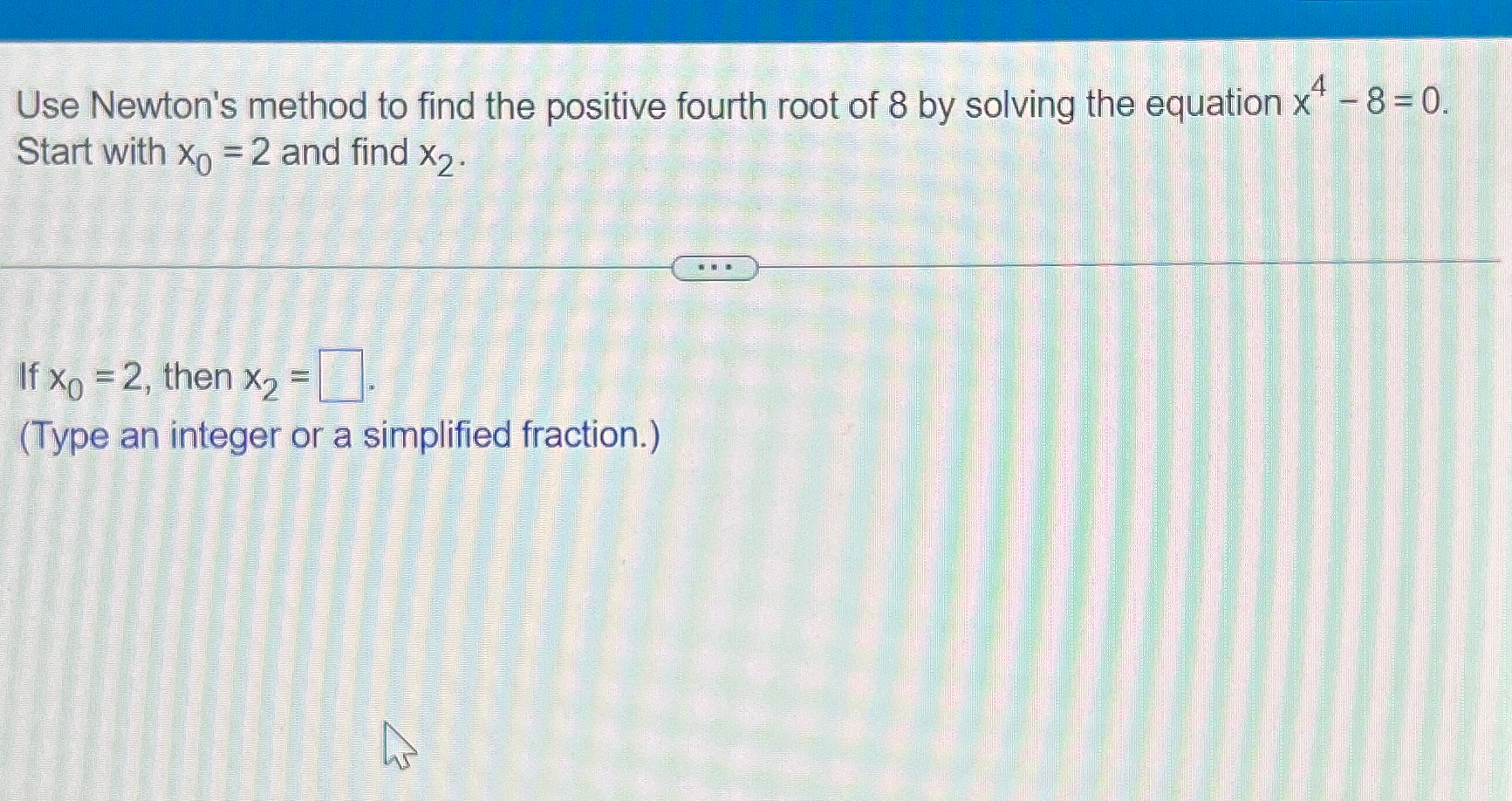 Solved Use Newtons Method To Find The Positive Fourth Root