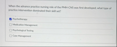 Solved When the advance practice nursing role of the PMH-CNS | Chegg.com