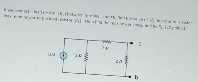 Solved If we connect a load resistor (R.) between terminal a | Chegg.com