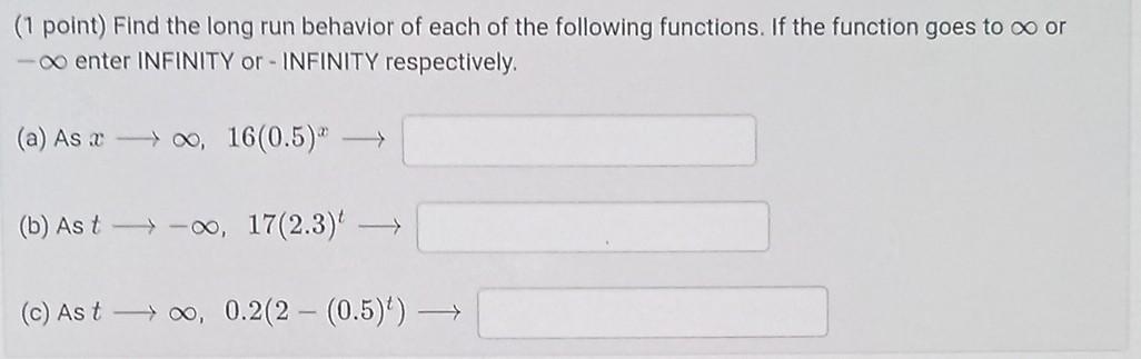 Solved (1 point) Find the long run behavior of each of the | Chegg.com