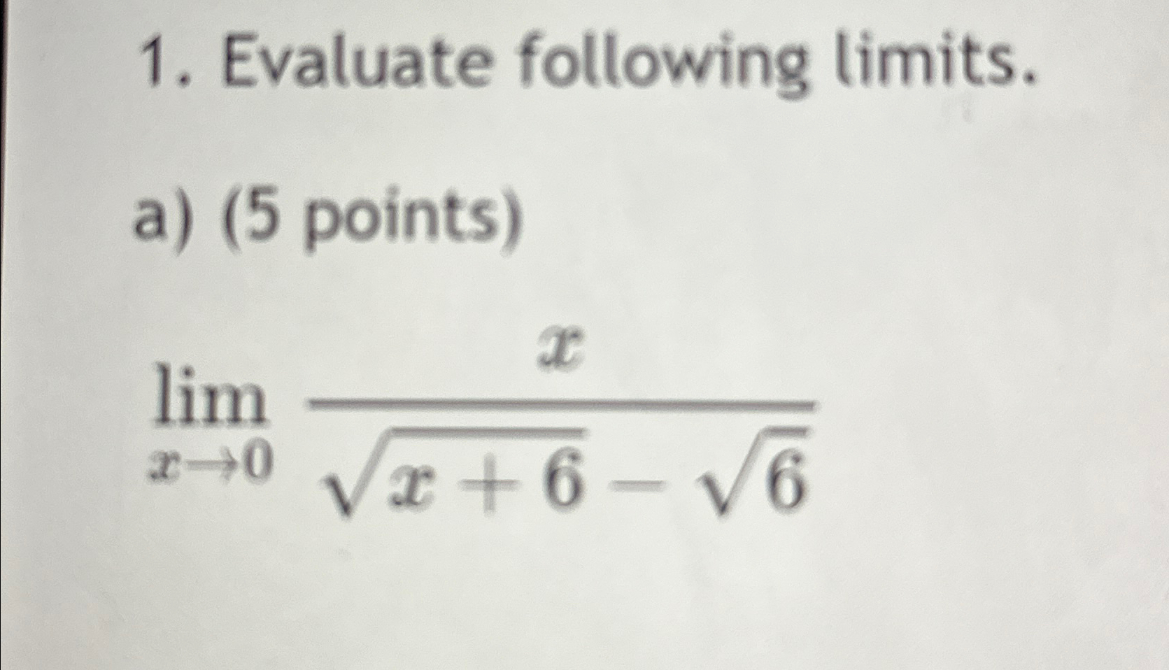 Solved Evaluate following limits.a) (5 | Chegg.com