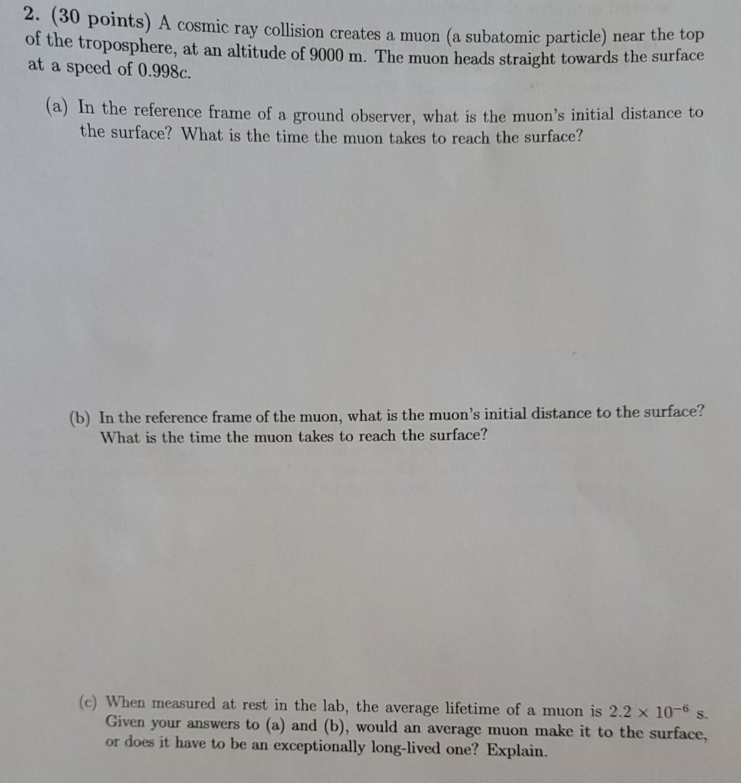 Solved 2. (30 points) A cosmic ray collision creates a muon | Chegg.com